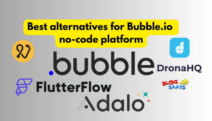 What Are Best Alternatives For Bubble.io No-code Platform? - BlogSaays